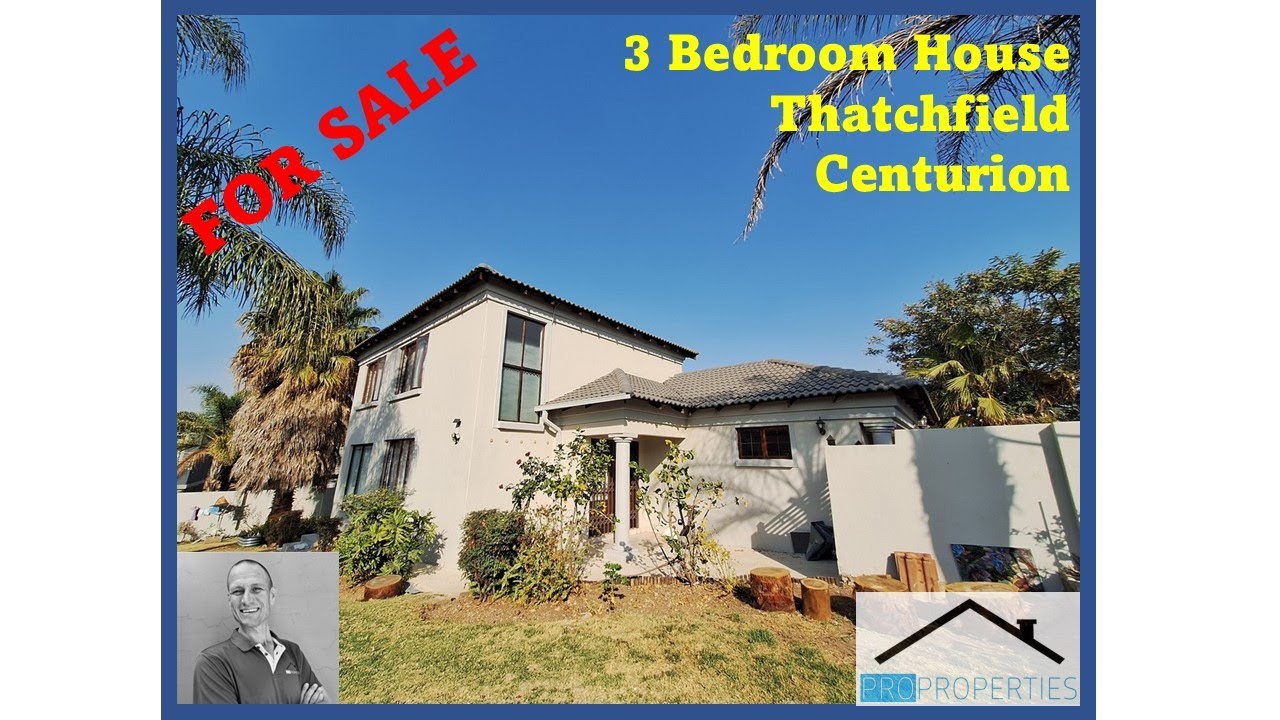 3 Bedroom House | For Sale | Thatchfield | Centurion | Gauteng - YouTube