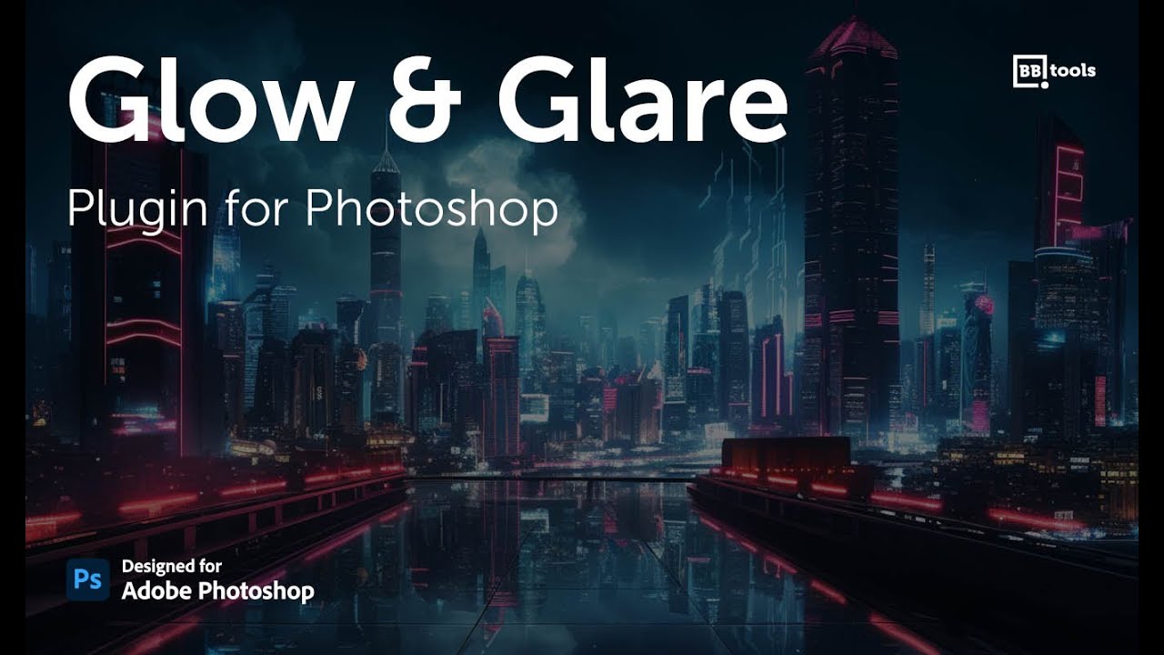 BBTools Glow & Glare (Plugin for Adobe Photoshop) - YouTube