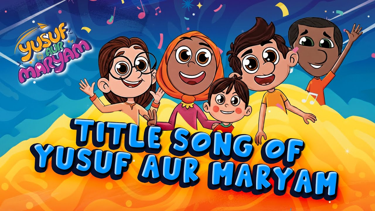 Islamic Cartoon for Kids | Title Song Yusuf Aur Maryam – Islamic ...