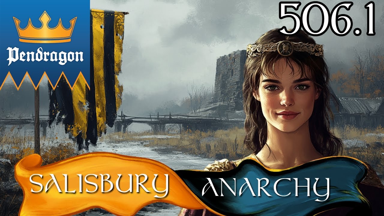 The Year of Two Kings | Pendragon - Salisbury Anarchy [505.6] - YouTube