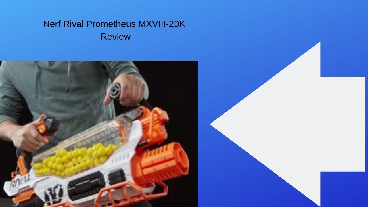 Nerf Rival Prometheus MXVIII-20K Review - YouTube