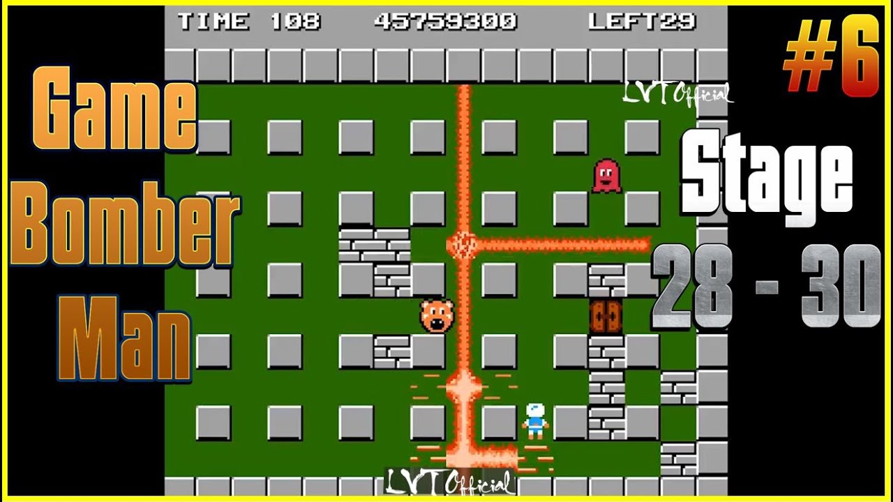 Chơi Lại Tựa Game Đặt Bom Tuổi Thơ Ngày Xưa Bomber Man - Tập 6 (Stage ...