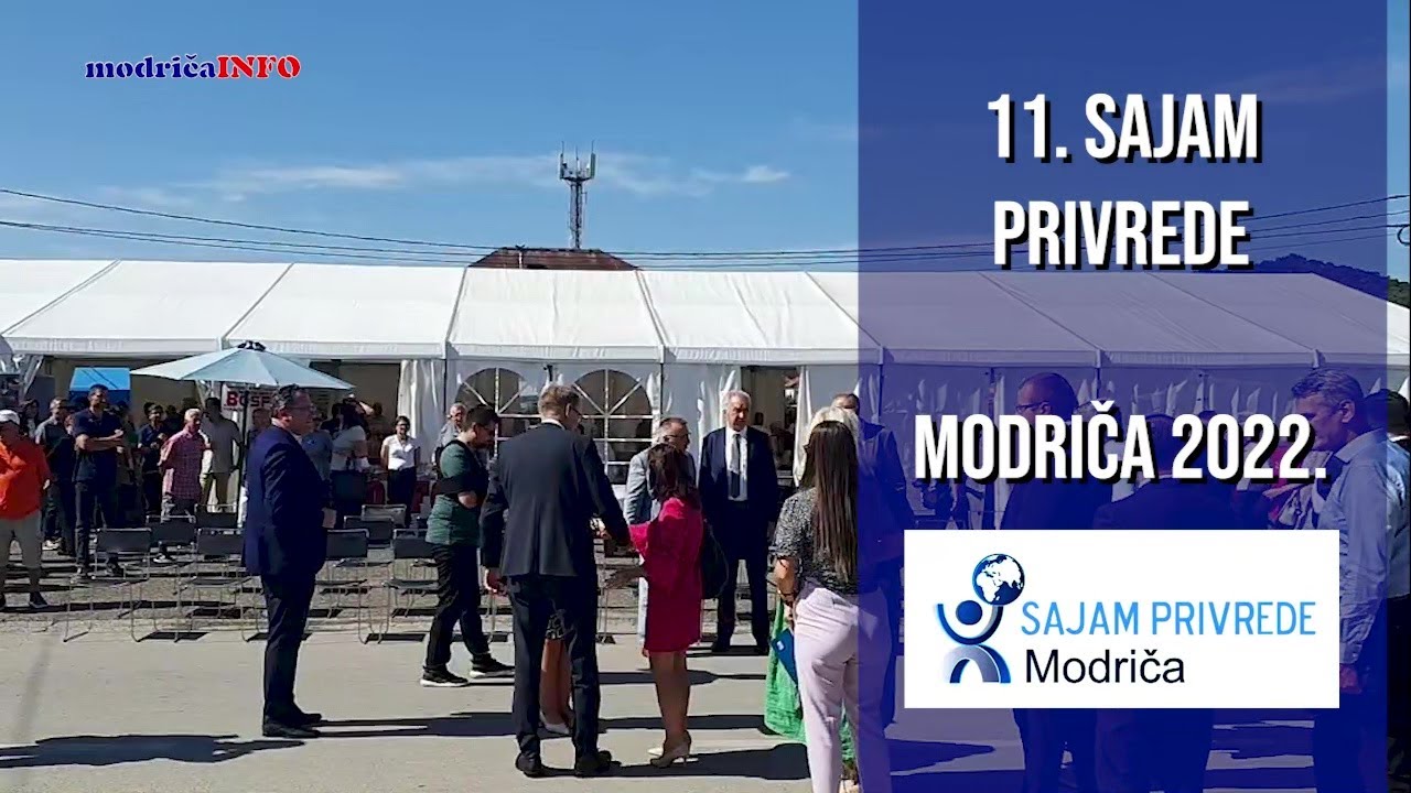 11. SAJAM PRIVREDE MODRIČA 2022 - 1. DIO - OTVARANJE SAJMA - YouTube