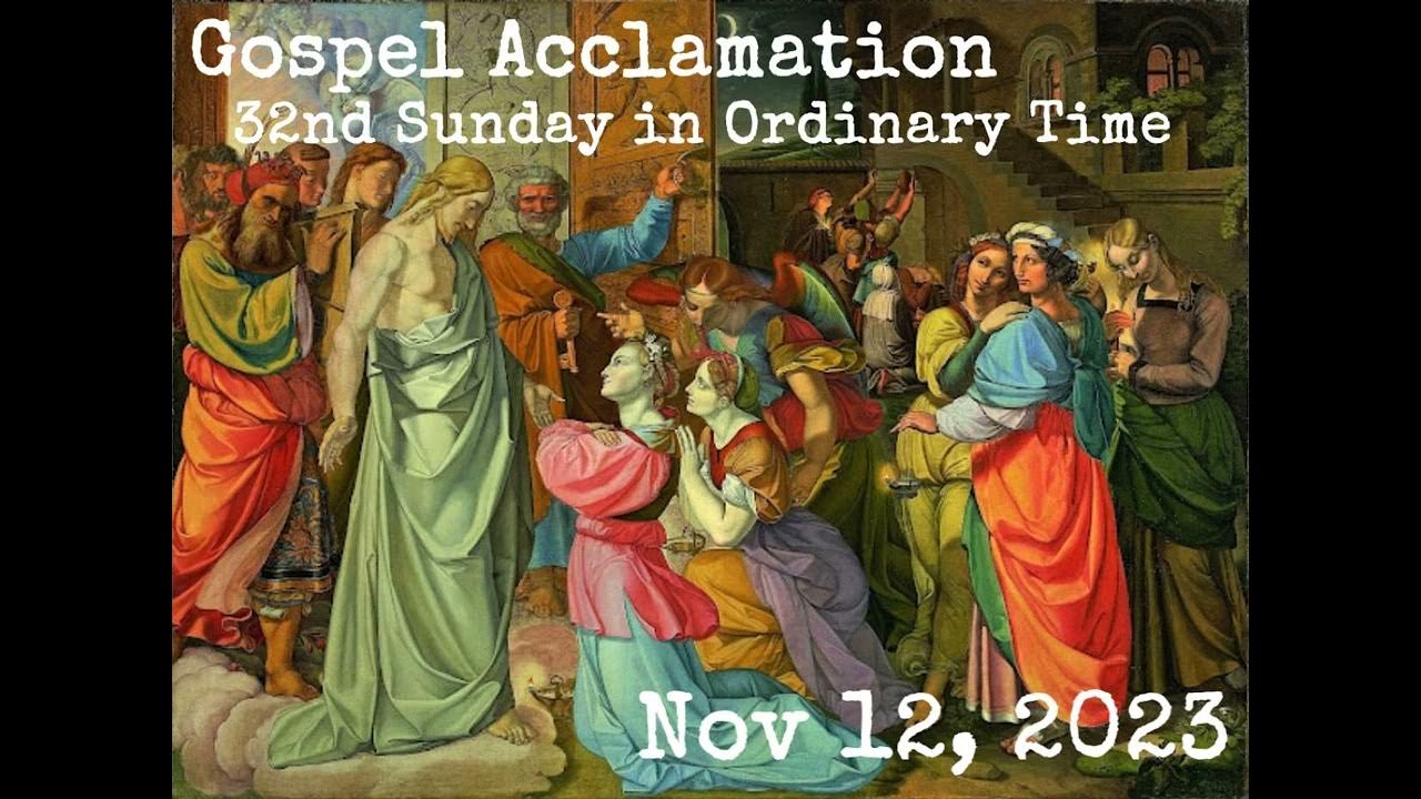Spirit & Psalm - Gospel Acclamation - 32nd Sunday in Ordinary Time - Nov 12, 2023 - YouTube