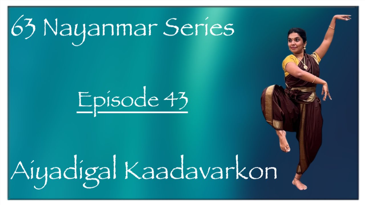 63 Nayanmar Series | Episode 43 | Aiyadigal Kaadavarkon Nayanar ...