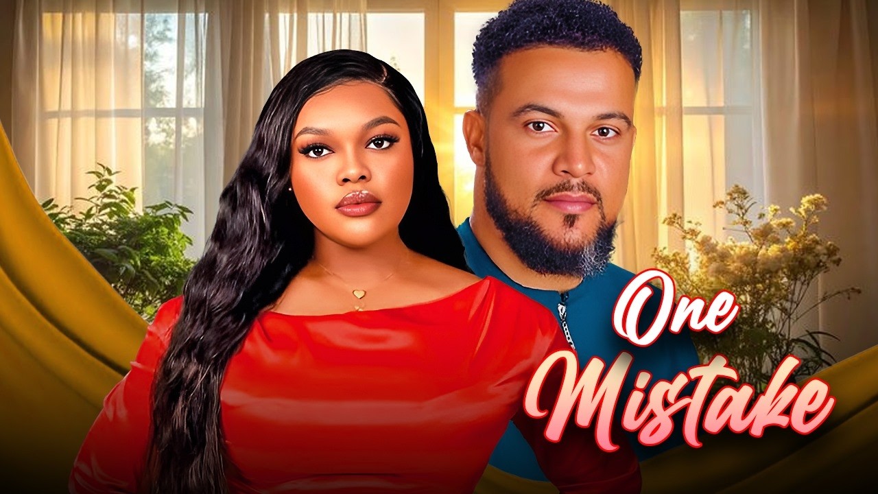 ONE MISTAKE(OGE GABRIEL KHING BASSEY MBAEZE OLAMMA COVENANT) Nigerian ...