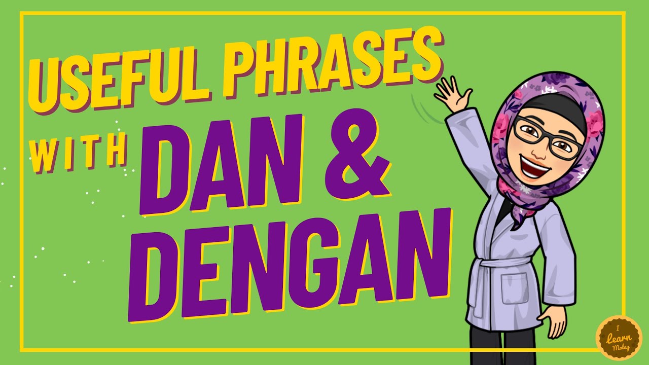 Useful Phrases With DAN and DENGAN #learnmalay #malaylanguage - YouTube