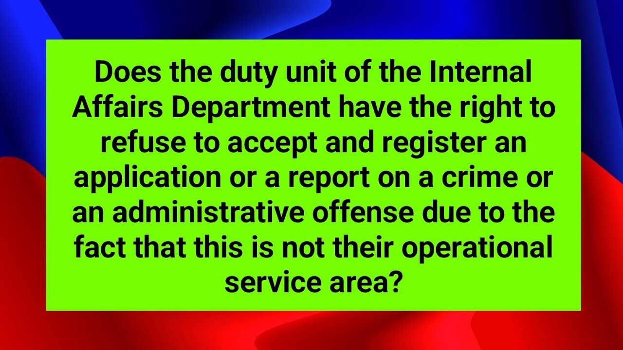 Does the duty unit of the Internal Affairs Department have the right to ...