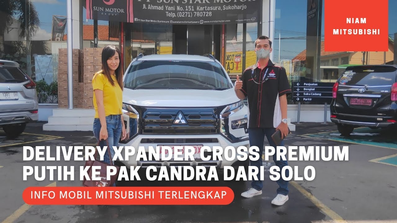 Delivery Mitsubishi Xpander Cross Tipe Premium Matic Warna Putih ke Pak Candra dari Solo Kota ...