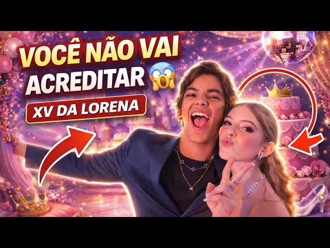 O QUE REALMENTE ACONTECEU NO XV DA LORENA QUEIROZ (NINGUÉM ESPERAVA ISSO)