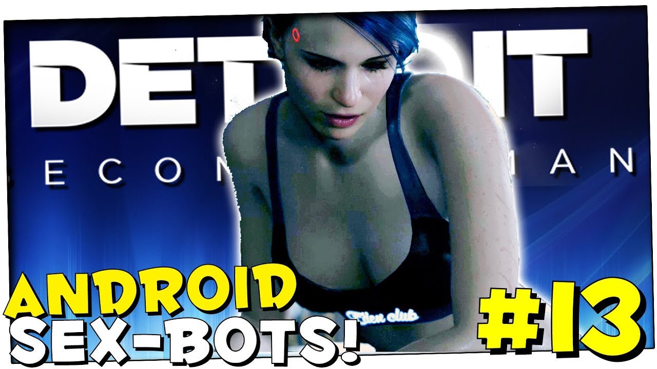 The Sexiest Androids Sex Robots Part 13 Detroit Become Human