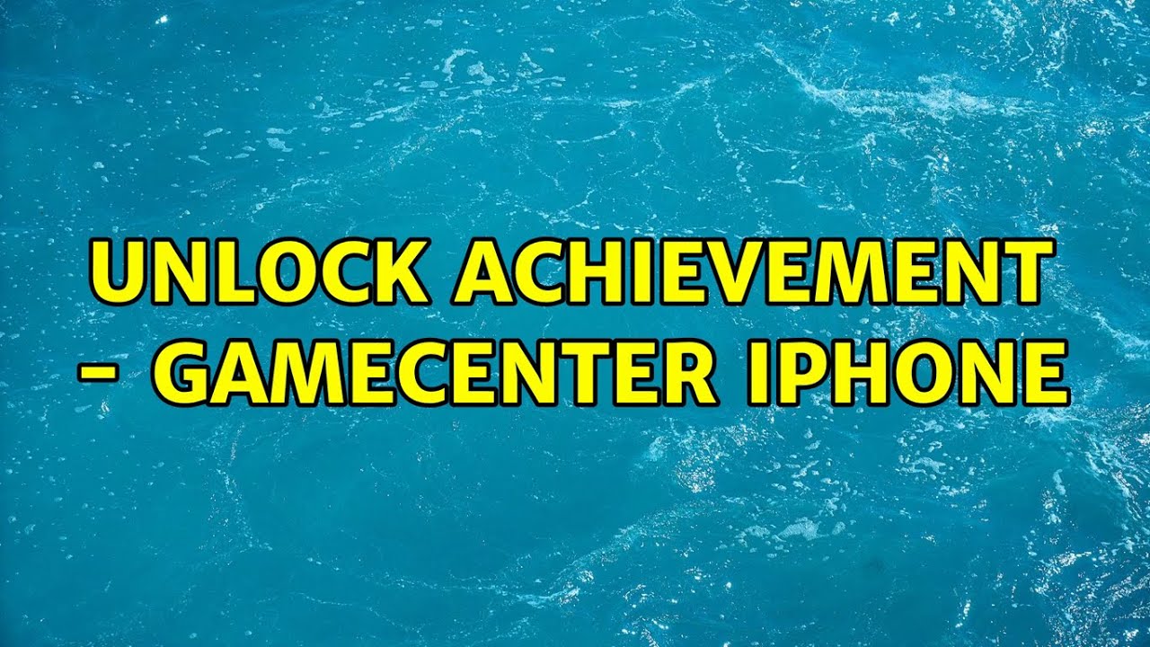 Unlock Achievement - GameCenter iPhone (2 Solutions!!) - YouTube