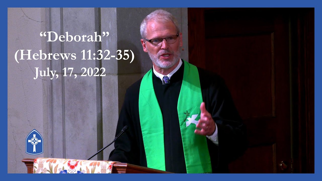 July 17, 2022 “Deborah", Rev. Brian S. Shivers - YouTube