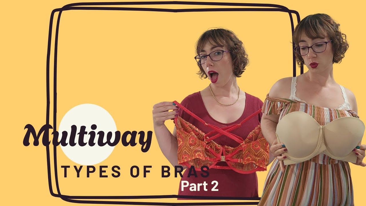 Do you know these Bra Types? Part 2, Multiway - YouTube