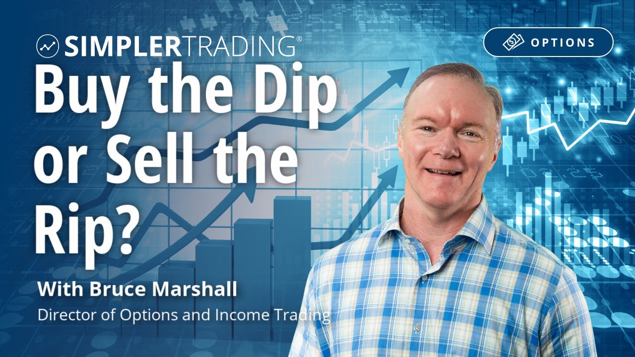 Options Trading: Buy the Dip or Sell the Rip? | Simpler Trading - YouTube