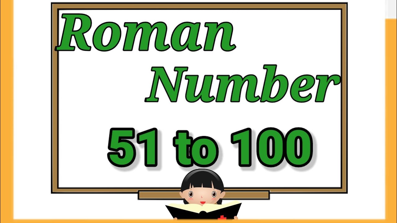 Roman numbers 51 to 100, how to write Roman numbers 51 to 100. - YouTube