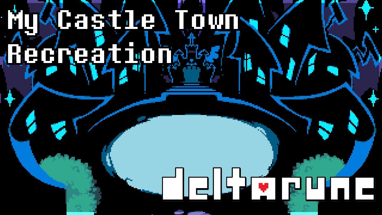 DELTARUNE Chapter 2 - My Castle Town (Recreation + FLP) - YouTube