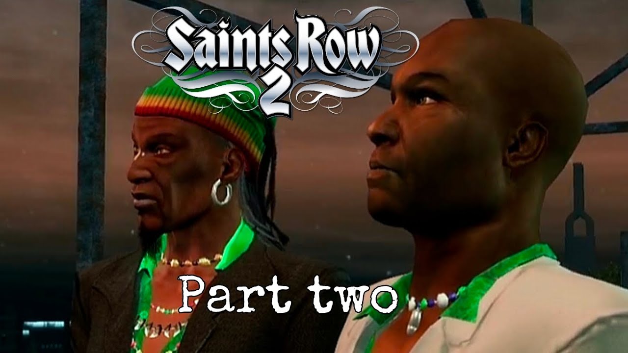 SAINTS ROW 2 - PART TWO - FULL WALKTHROUGH - YouTube