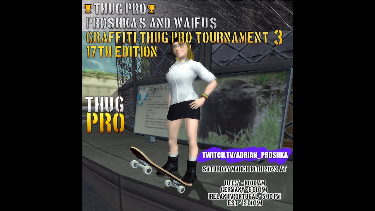 🏆 THUG Pro🏆Proshka's and Waifu's Graffiti THUG Pro tournament #3(17th ...