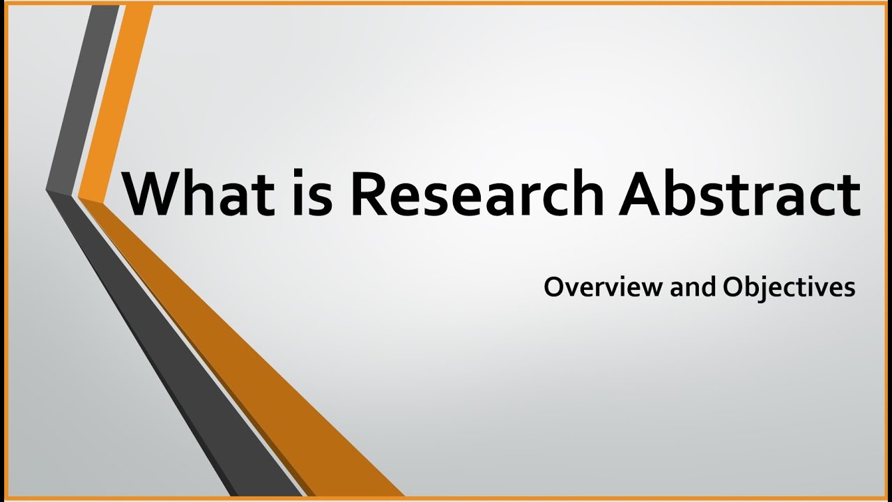 What is Research Abstract | PhD | Overview and Objectives - YouTube