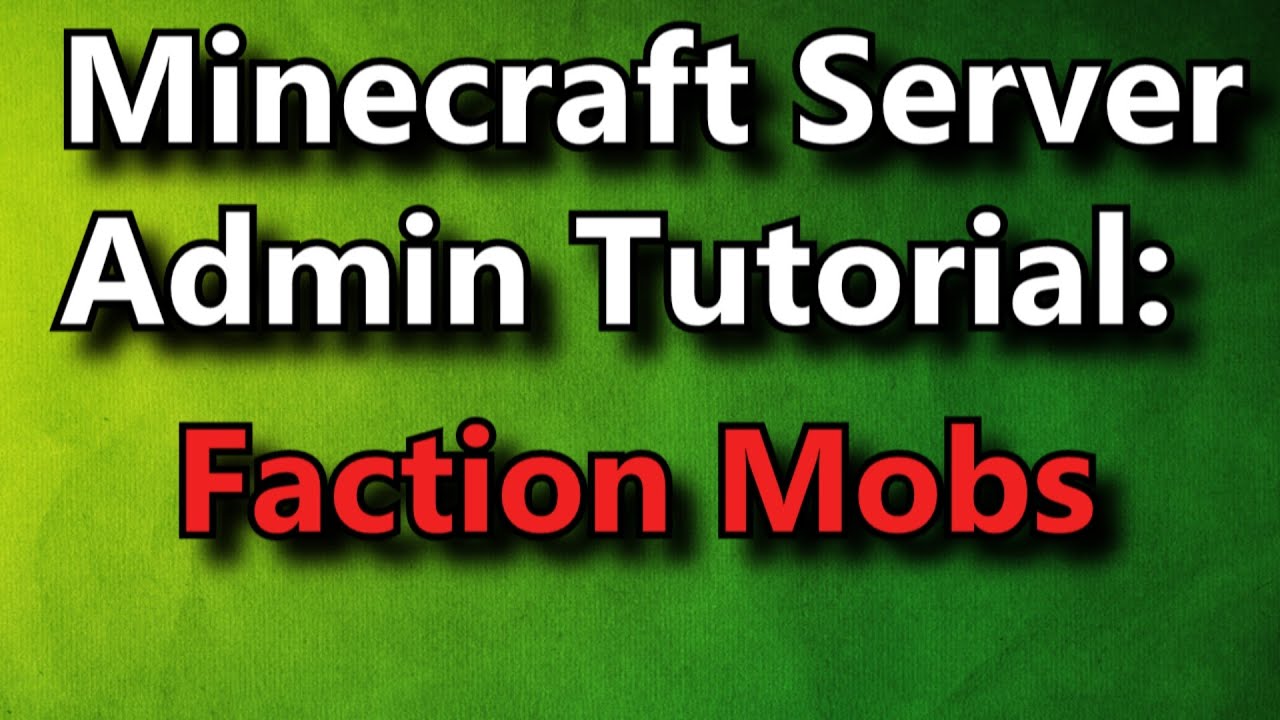 Minecraft Admin How-To: Faction Mobs [FREE] - YouTube
