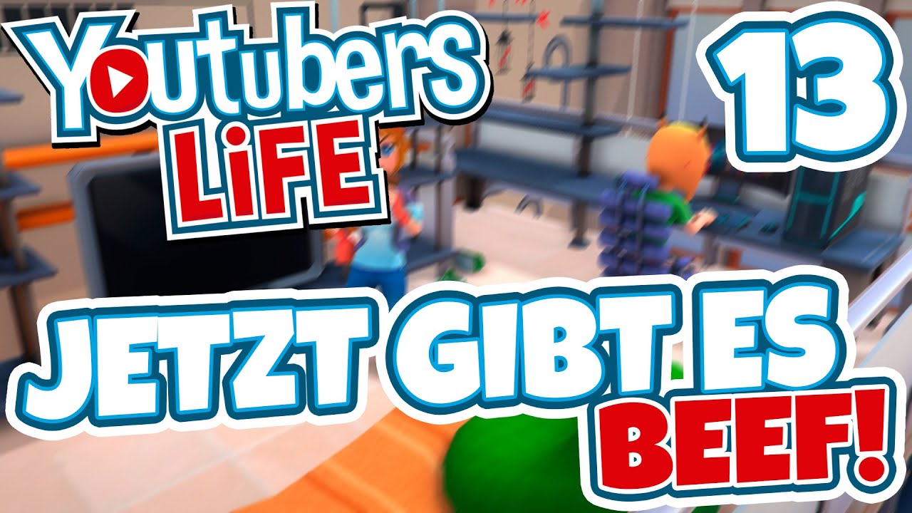 JETZT GIBT ES BEEF! xD - YOUTUBERS LIFE #13 | GAMERSTIME - YouTube