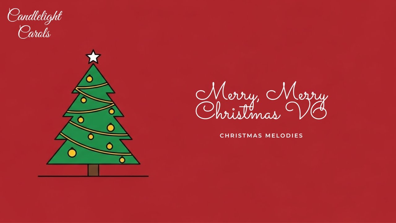 Merry, Merry Christmas V6 | Christmas Melodies - YouTube
