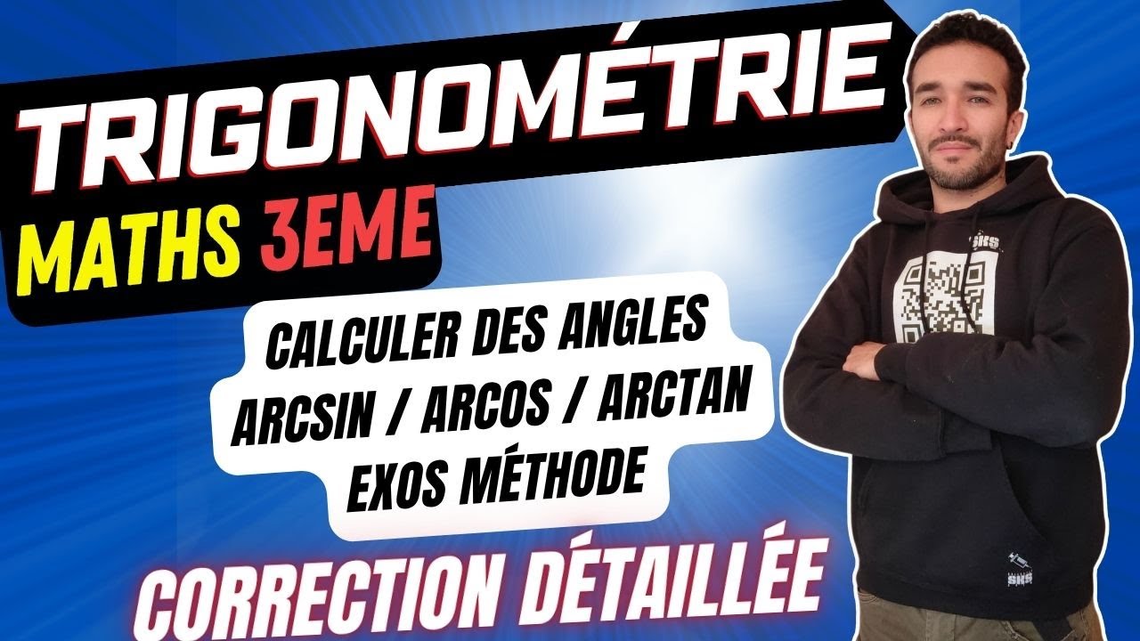 TRIGO TRIANGLE RECTANGLE / VALEUR D'UN ANGLE / ARCSIN ARCOS ARCTAN ...