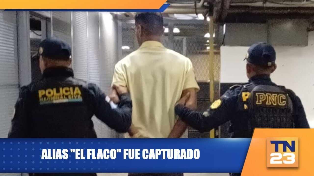 Alias "El Flaco" fue capturado - YouTube