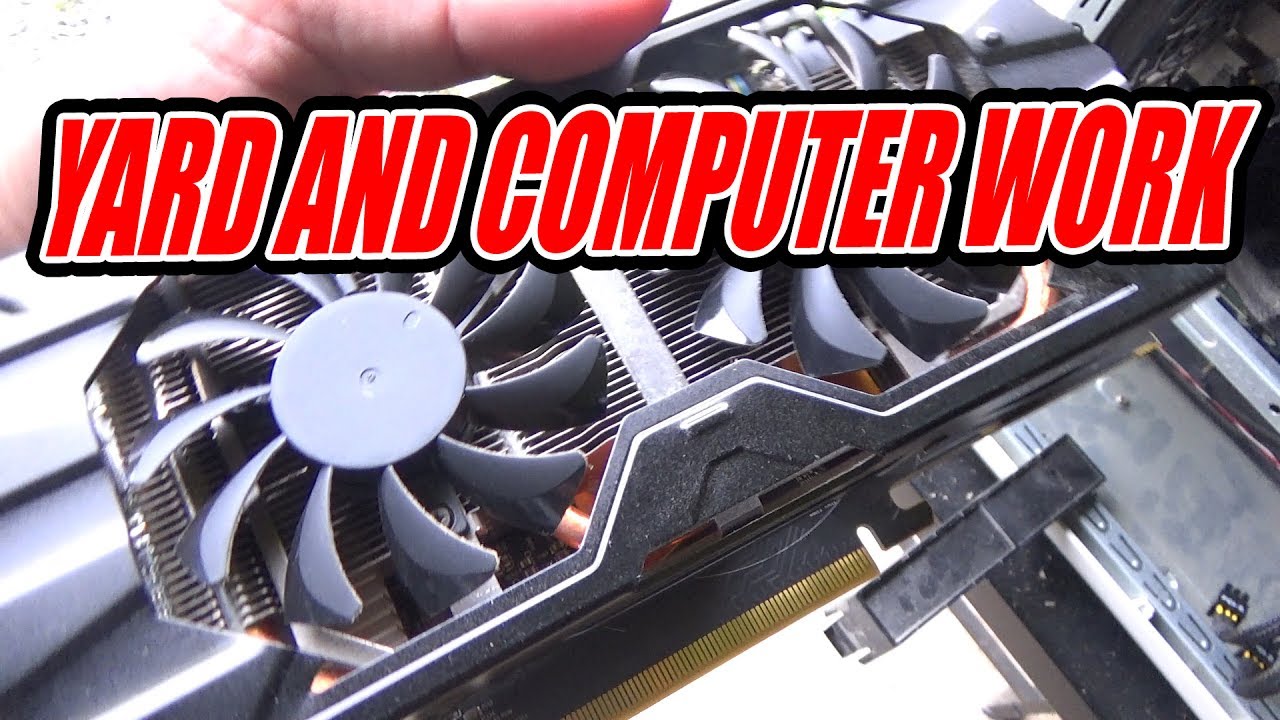 Yard and Computer Work - YouTube