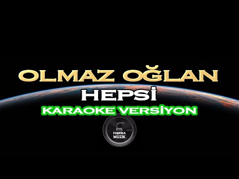 Hepsi Olmaz Oğlan KARAOKE