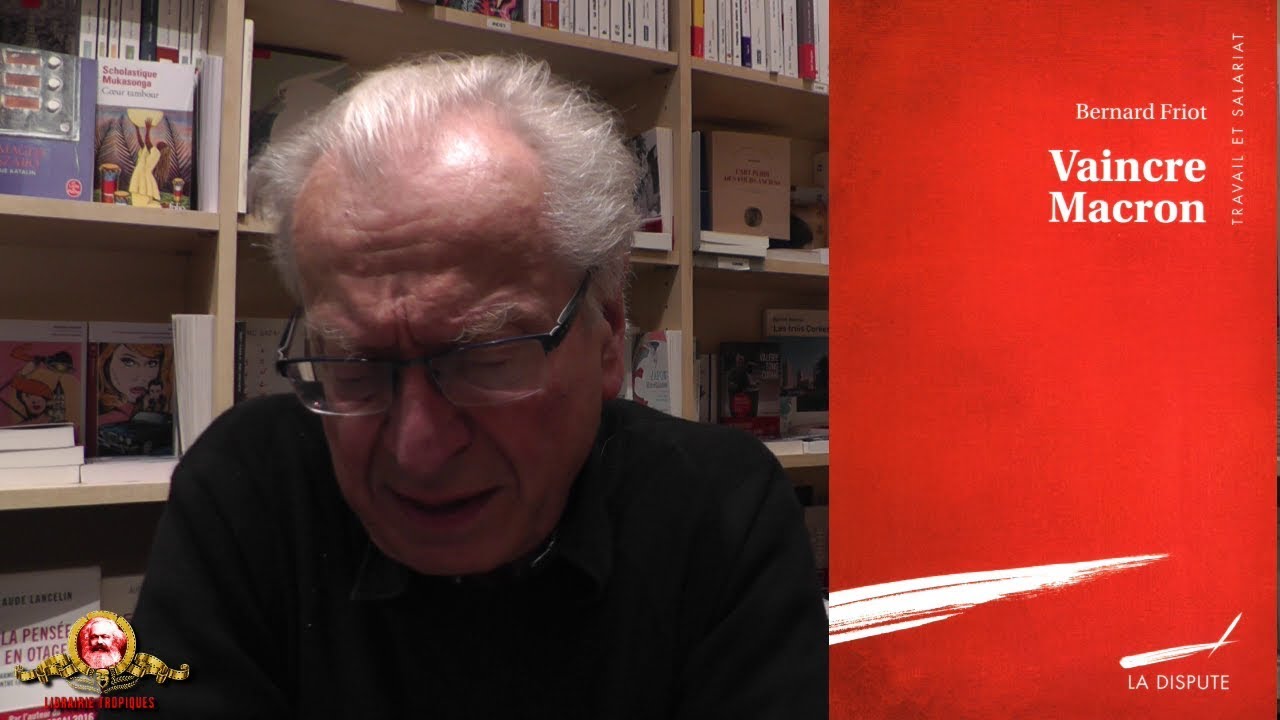 Vaincre Macron : par Bernard Friot - YouTube