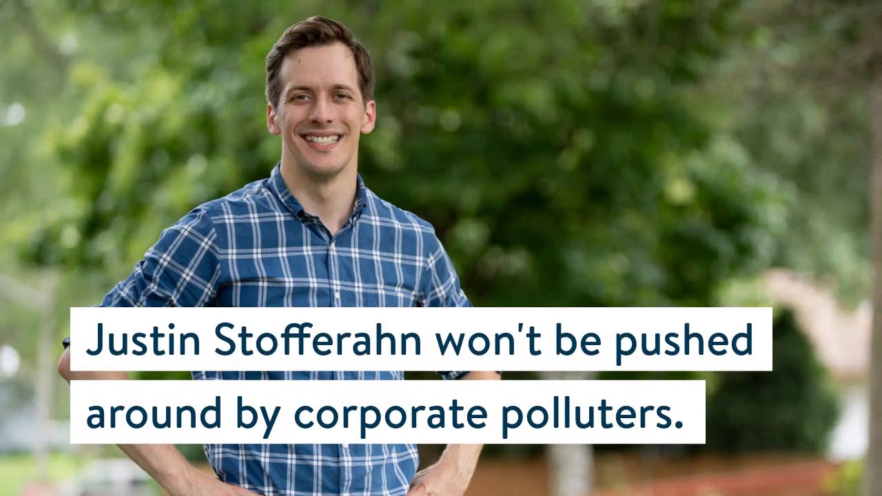 Justin Stofferahn will stand up to Corporate Polluters - YouTube