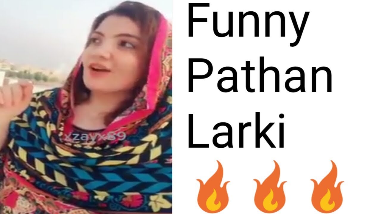 Funny Pathan Larki 🔥🔥🔥 - YouTube