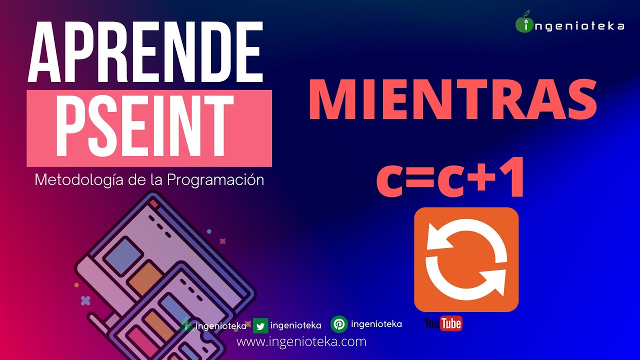 👽16: ¿Cómo usar MIENTRAS en PseInt ? CONTADOR | @Ingenioteka #pseint ...