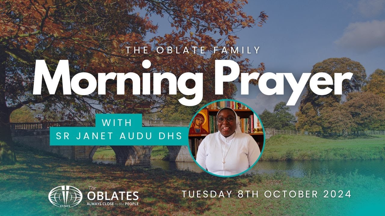 The Oblate Family Morning Prayer: Tuesday 8th October 2024 - YouTube