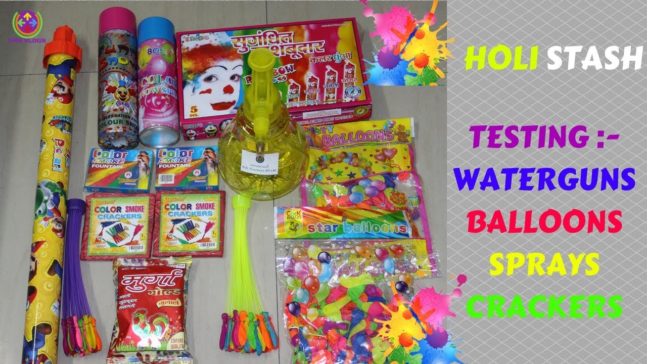 HOLI STASH | TESTING PICHKARI,BALLOONS,SPRAYS,CRACKERS | 🔥🔥 - YouTube