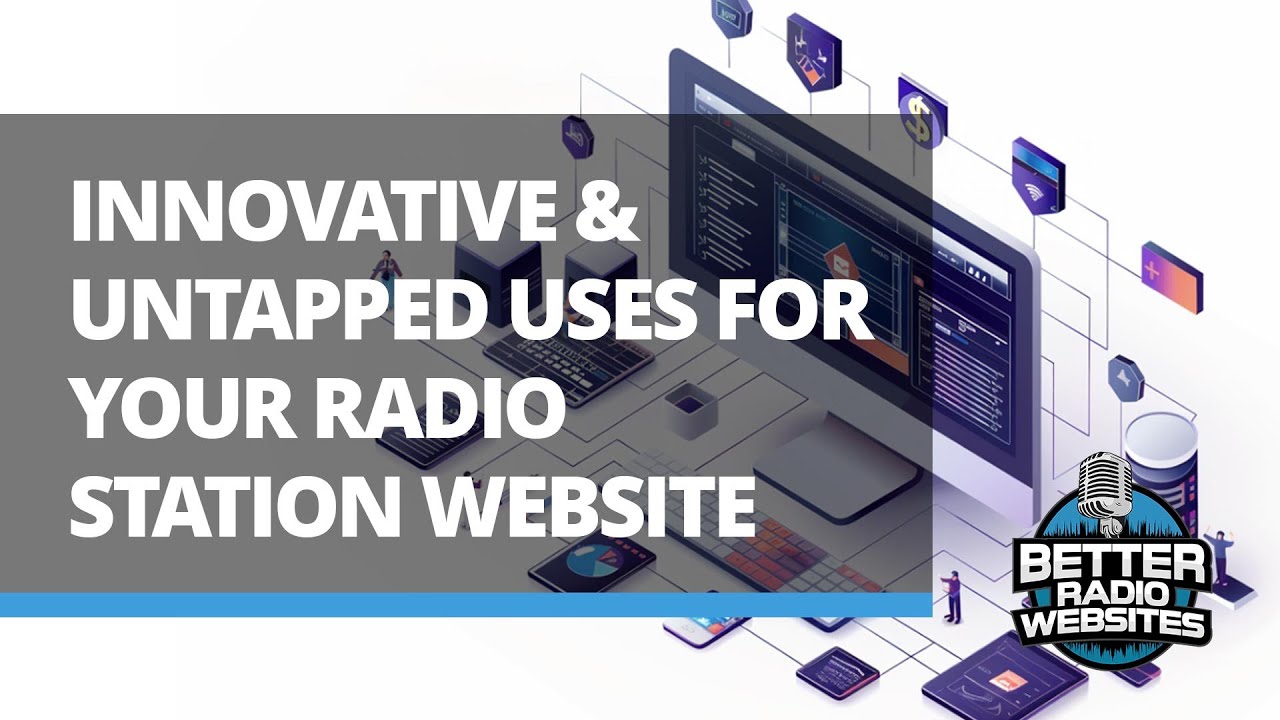 Innovative & Untapped Uses for Your Radio Station Website - YouTube