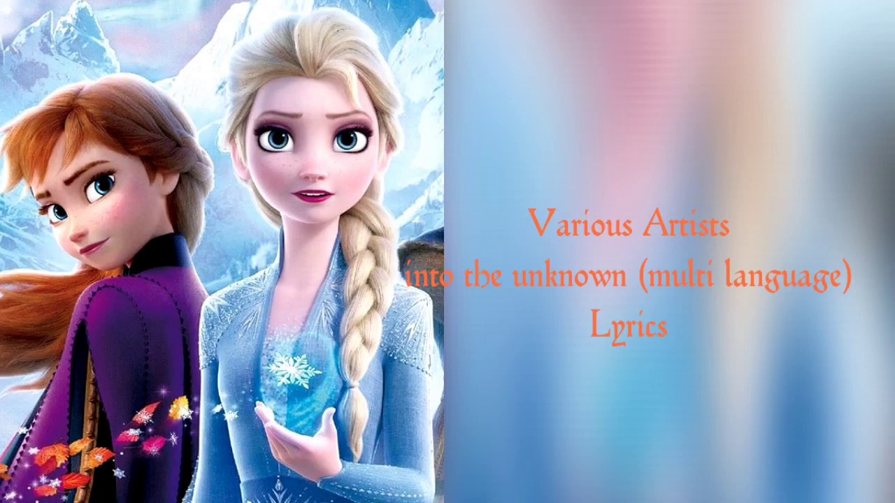 Various Artists - Into the Unknown (Lyrics) / Multi language version ...