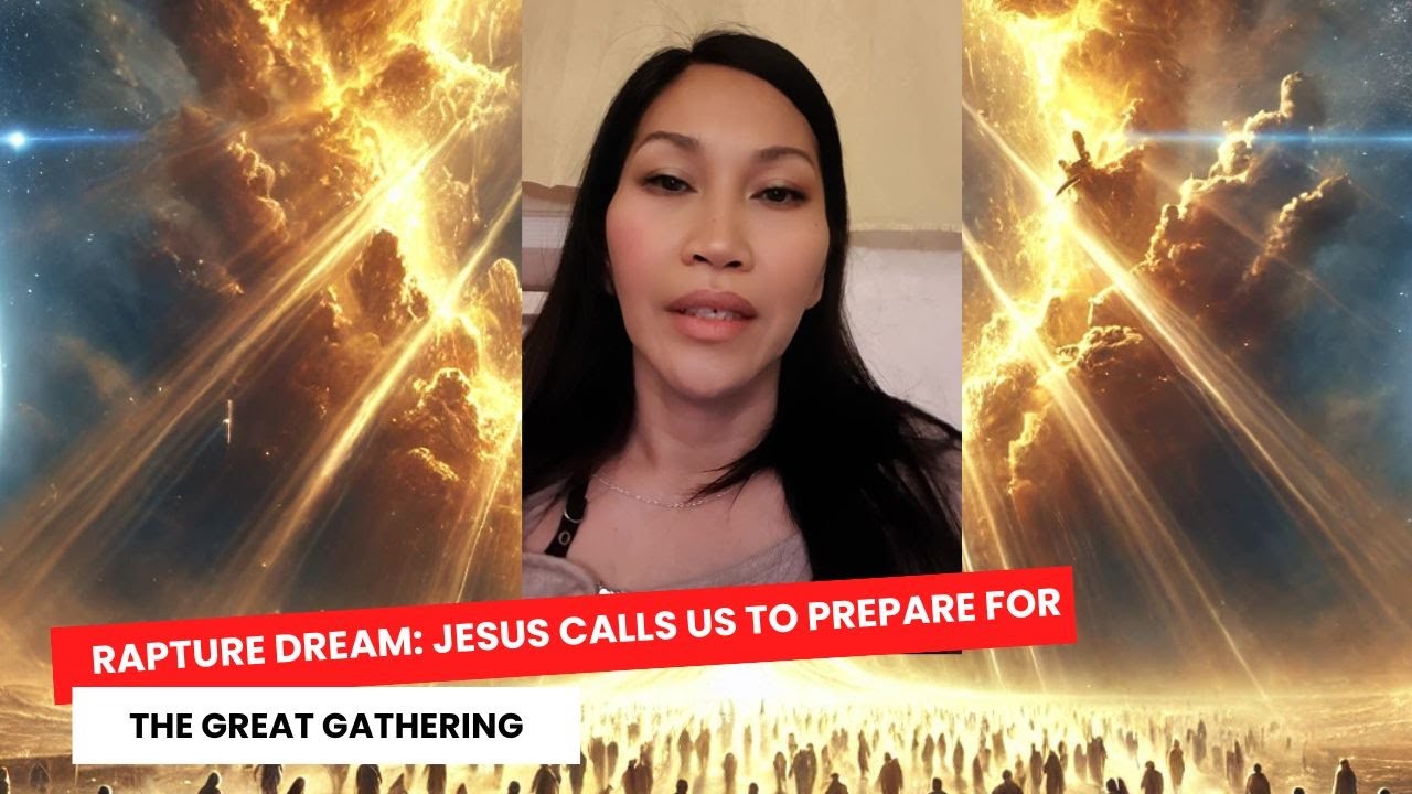Rapture Dream: Jesus Calls Us to Prepare for the Great Gathering - YouTube
