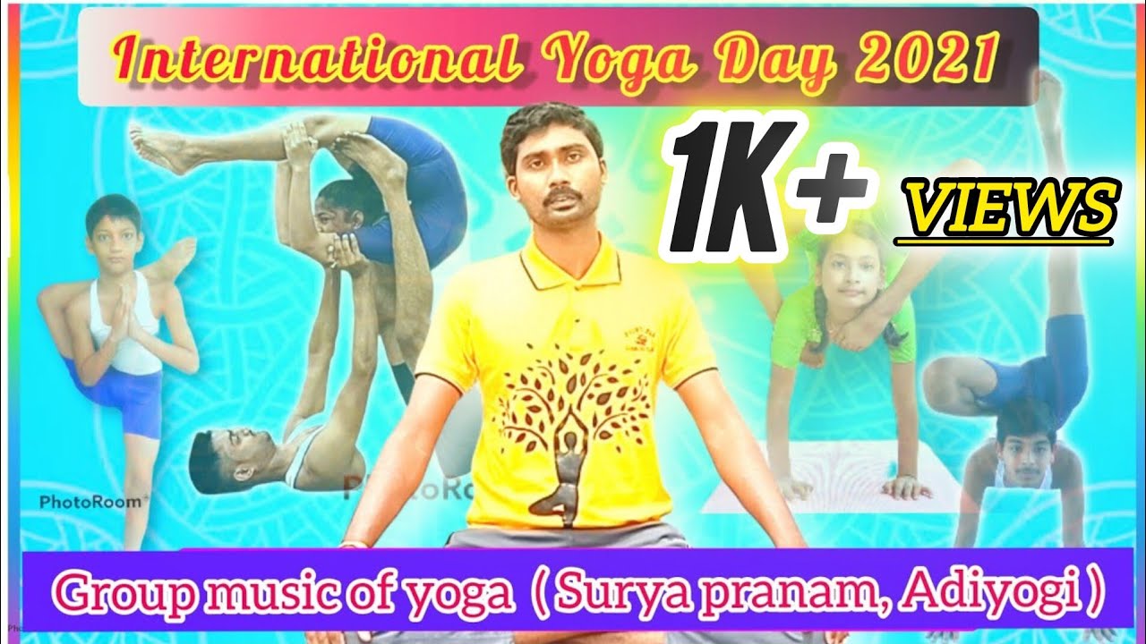 International Yoga Day - 2021 / Yoga Songs - Surya pranam, Adiyogi ...