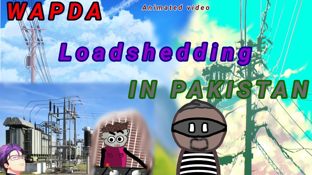 Animated video of Loadshedding (Loadshedding in Pakistan now days ...