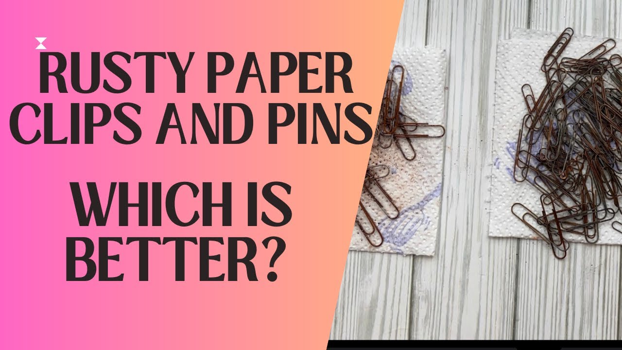 DIY Rusty Paperclips -The recipe which came out better? - YouTube
