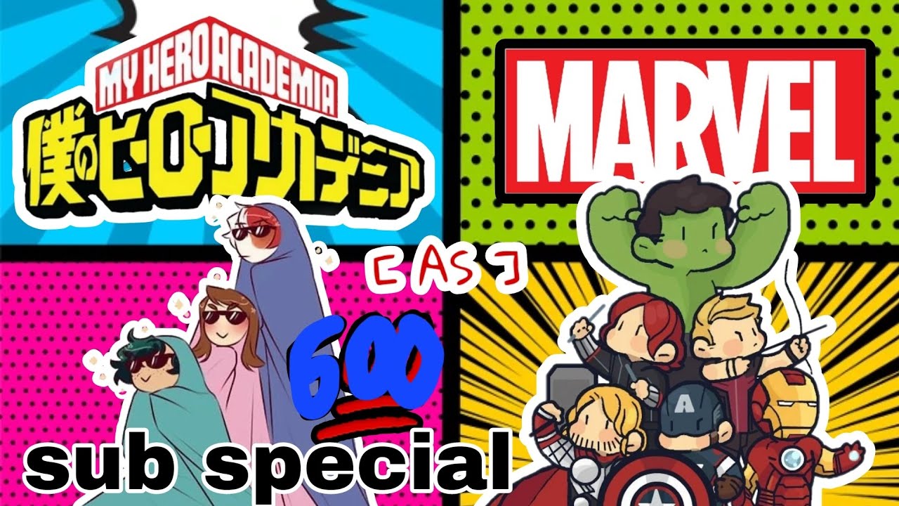 MHA as Marvel •|• 600 Sub Special •|• ☆1/2☆ - YouTube
