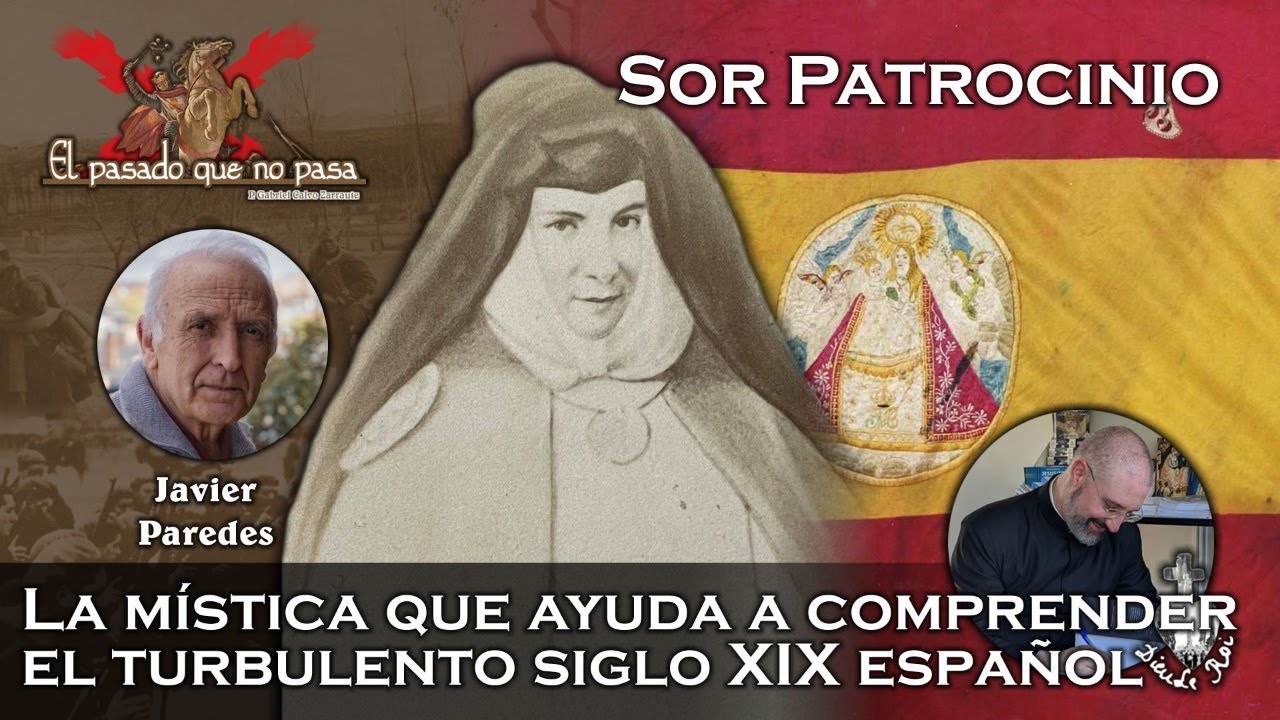 La mística que ayuda a comprender el s. XIX español, con Javier Paredes ...