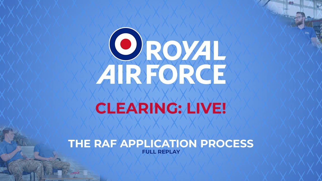 RAF Clearing Live: The RAF Application Process - YouTube