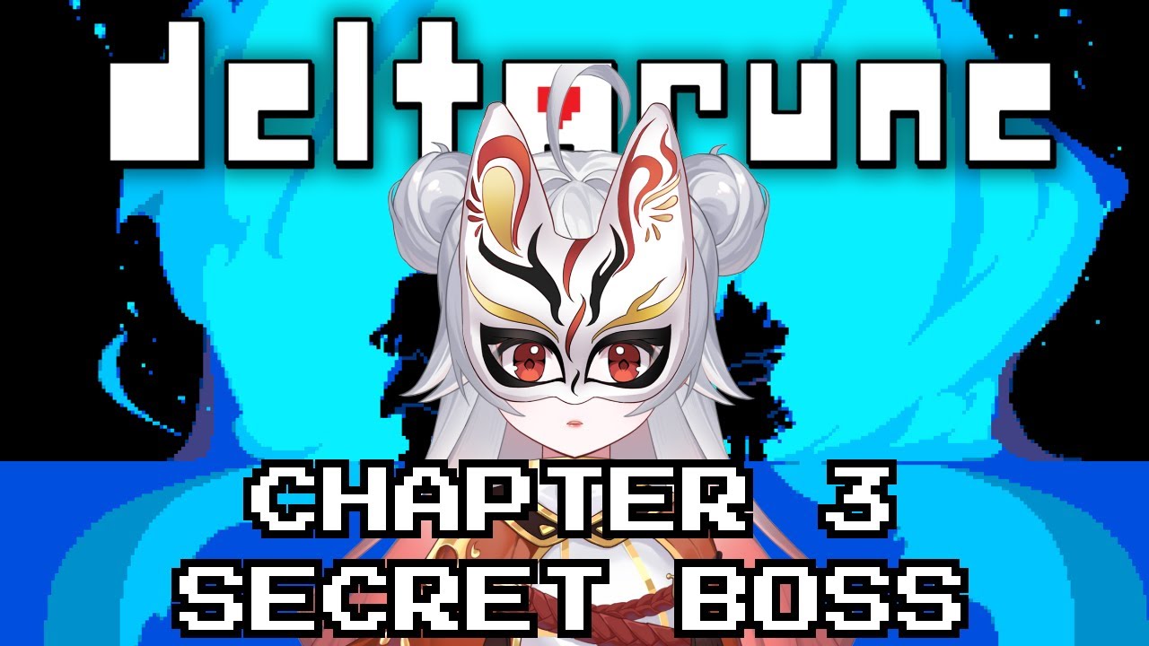 Secret Boss CHAPTER 3 🔥 【DELTARUNE】 (blind playthrough) - YouTube