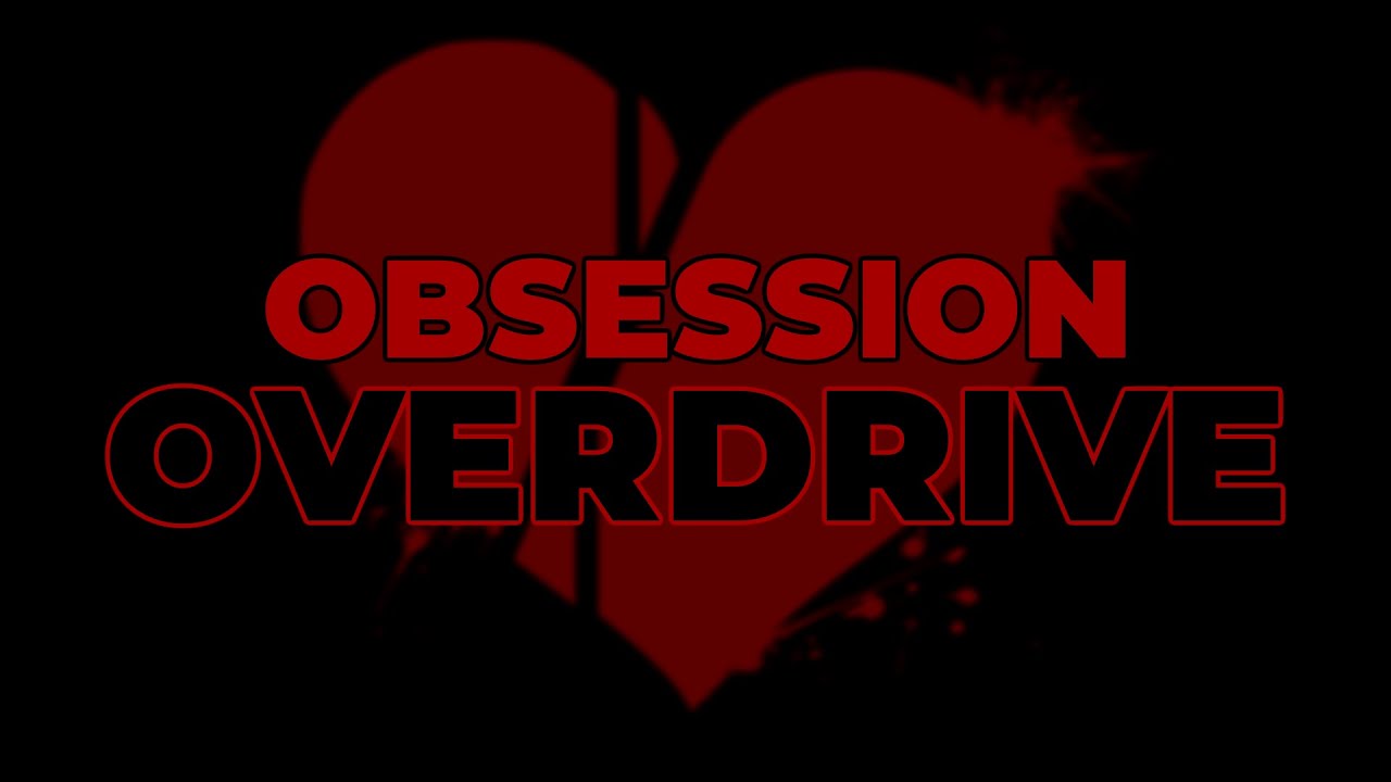 Obsession Overdrive - New Features! - YouTube