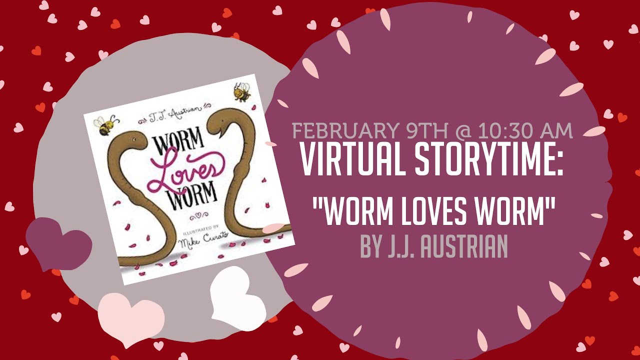 Story Time with the GSPL-Worm Loves Worm - YouTube