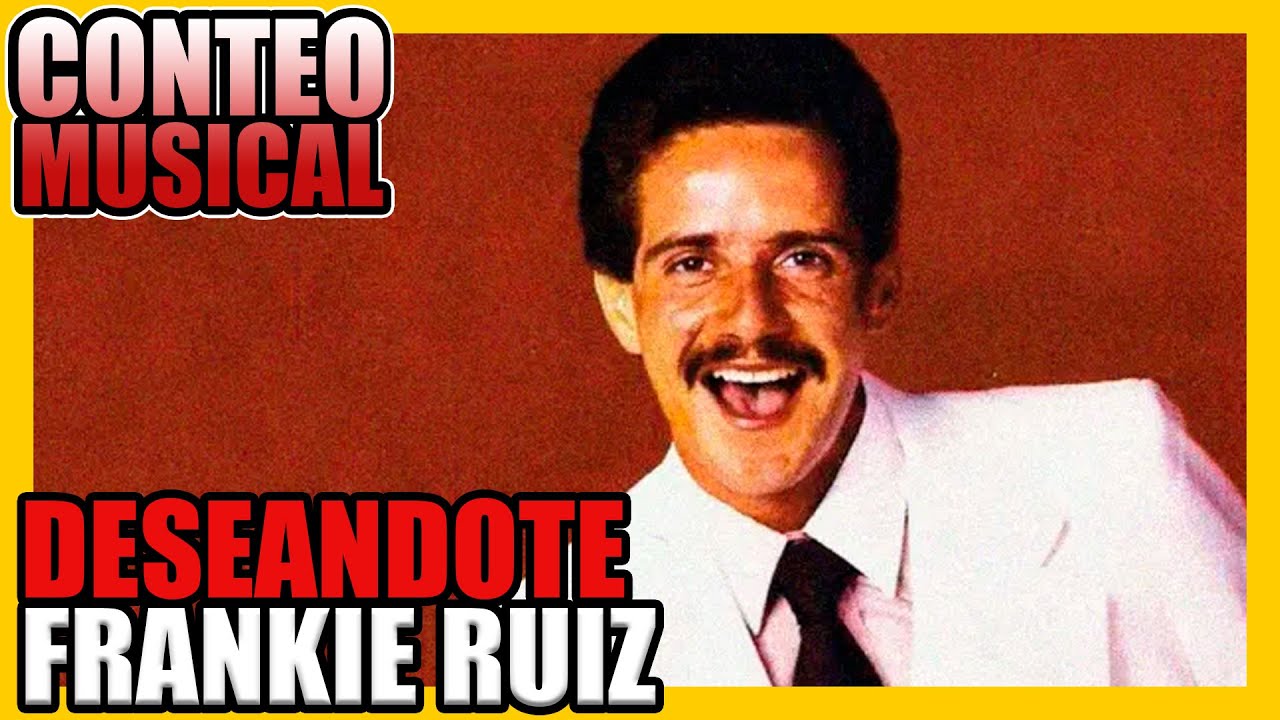 DESEANDOTE - FRANKIE RUIZ / ENCUENTRA EL 1 EN LA SALSA / SALSA CONTEO ...